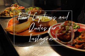Best Food Captions And Quotes For Instagram In 2025