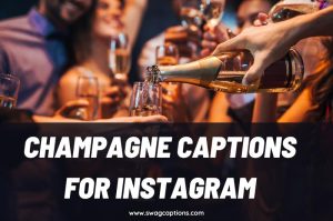Best Champagne Captions And Quotes For Instagram In 2025
