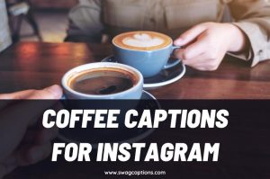 Best Coffee Captions And Quotes For Instagram In 2026