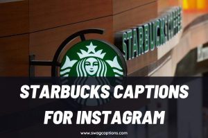 Best Starbucks Captions And Quotes For Instagram In 2025