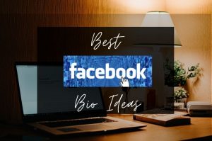 BEST Facebook Bio Ideas To Make Your Profile Charming