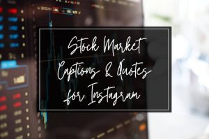 Best Stock Market Captions And Quotes For Instagram In 2025