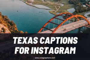 75+ Best Texas Captions And Quotes For Instagram In 2025
