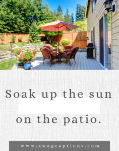 Patio Captions And Quotes For Instagram