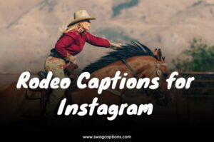 150+ Best Rodeo Captions For Instagram
