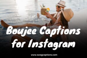 Boujee Captions And Quotes For Instagram