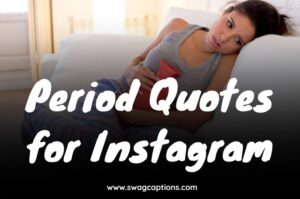 Period Quotes And Captions For Instagram