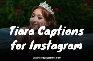 Tiara Captions And Quotes For Instagram