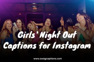 175+ Girls' Night Out Captions For Instagram