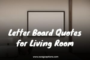 Letter Board Quotes For Living Room